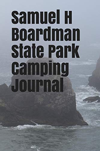 Samuel H Boardman State Park Camping Journal: Blank Lined Journal for ...