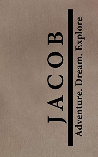 Jacob Adventure Dream Explore: Custom Travelers Gift for Jacob by Joey ...