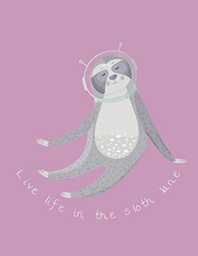 Live life in the sloth lane: Cute sloth sayings with inspirational ...