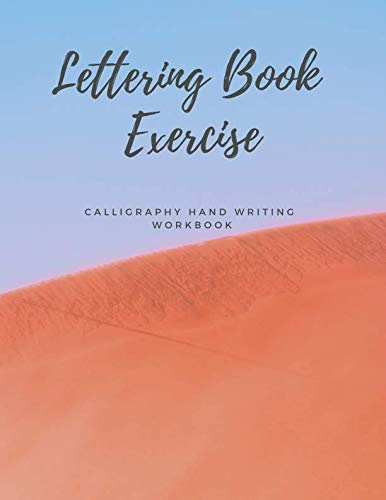 Lettering Book Excercise - Calligraphy Hand Writing Workbook: Perfect ...