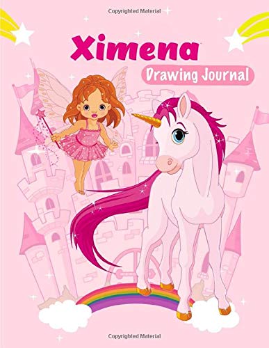 Ximena Drawing Journal: Personalized Drawing Journal – Drawing Book and ...