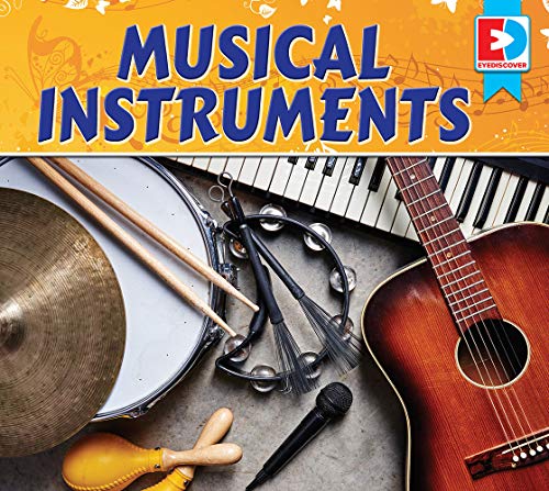 Musical Instruments (Eyediscover) by Maria Koran | Goodreads