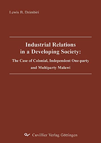 Industrial Relations in a Developing Society:: The Case of Colonial ...