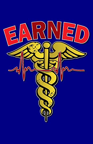 EARNED: RN Nurses Caduceus Pulse - Blank lined notebook for nurses - 8. ...