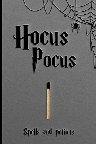 Hocus Pocus Spells and Potions Book: Blank lined magic notebook with a ...