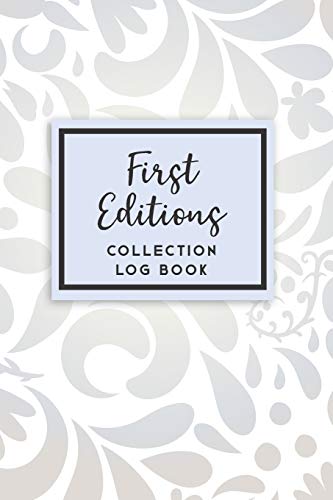First Editions Collection Log Book: 50 Templated Sections For Indexing ...
