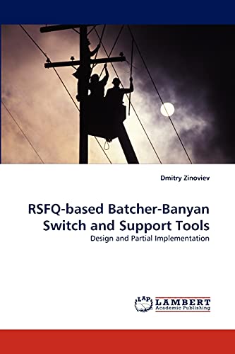 Rsfq Based Batcher Banyan Switch And Support Tools Design And Partial Implementation By Dmitry