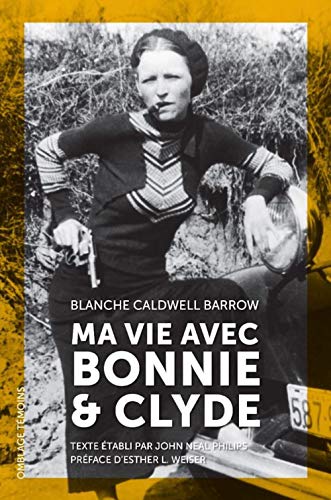 Ma vie avec Bonnie & Clyde by Blanche Caldwell Barrow | Goodreads