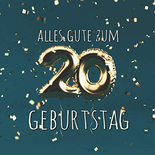 Verwunderlich Alles Gute Zum 20 Geburtstag Bilder
