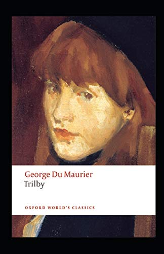 Trilby Annotated by George du Maurier | Goodreads