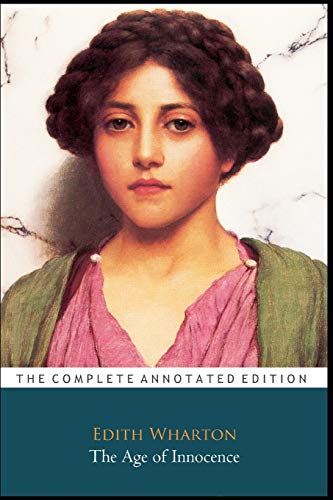 The Age of Innocence "The Annotated Version" by Edith Wharton | Goodreads