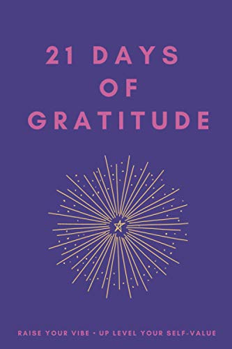 21 Days of Gratitude: Create a habit of gratitude with inspirational ...