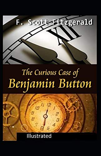 The Curious Case of Benjamin Button Illustrated by F. Scott Fitzgerald ...