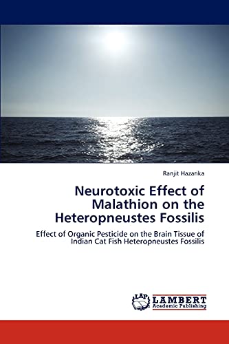 Neurotoxic Effect of Malathion on the Heteropneustes Fossilis: Effect ...