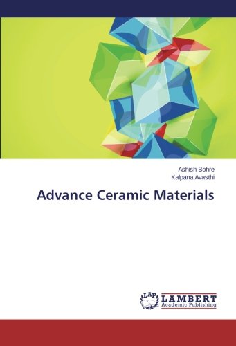 Advance Ceramic Materials by Ashish Bohre | Goodreads