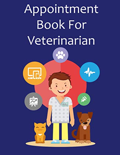 appointment Book For Veterinarian Logbook: Give Value To Your Client ...
