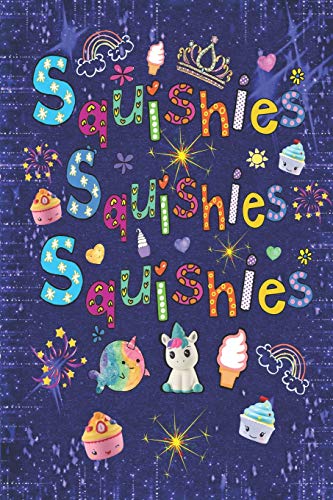 Squishies Squishies Squishies: The Squishy Collectors Journal ...