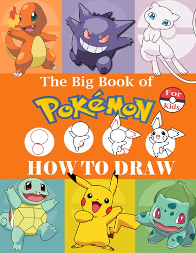How to Draw Pokémon for Kids: The Big Book of Pokémon Drawing | Easy ...