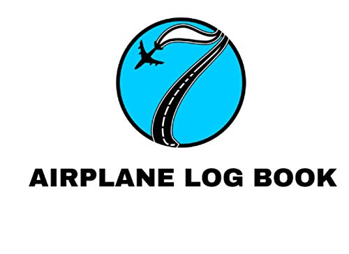 Airplane Log Book: Pilot Log Book To Track Flights by Amelia Hughes ...