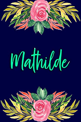Mathilde: Carnet de notes 15,24 x 22,86 cm | Prénom personnalisé ...