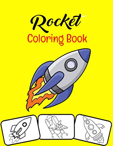 Rocket Coloring Book: 35 Rocket Coloring Pages for Toddlers, Gift for ...
