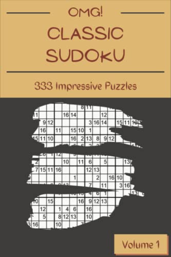 OMG! 333 Impressive Classic Sudoku Puzzles Volume 1: An Essential Collection of Strategy Games ...