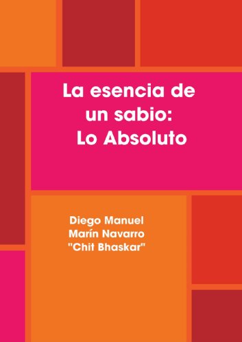 La esencia de un sabio: Lo Absoluto by Diego Manuel Marin Navarro ...