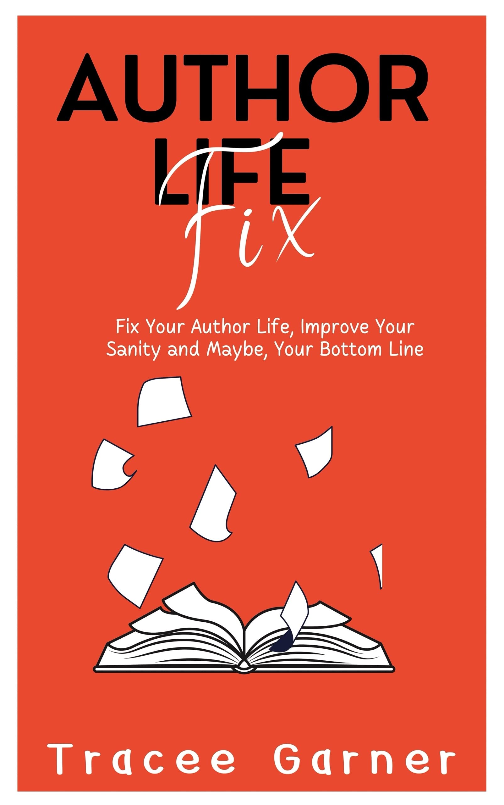 Author Life Fix: Books for Writers - Book 1 by Tracee Garner | Goodreads