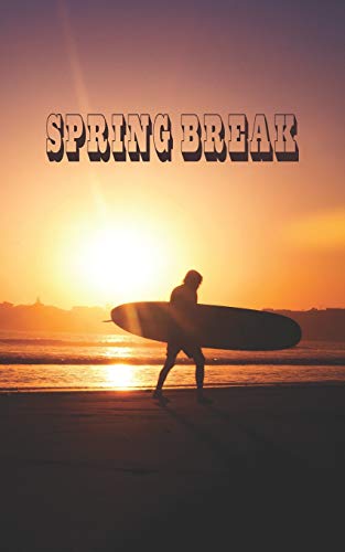 Spring Break: 5"x 8" College Ruled Journal Diary by Vacation Obligation ...