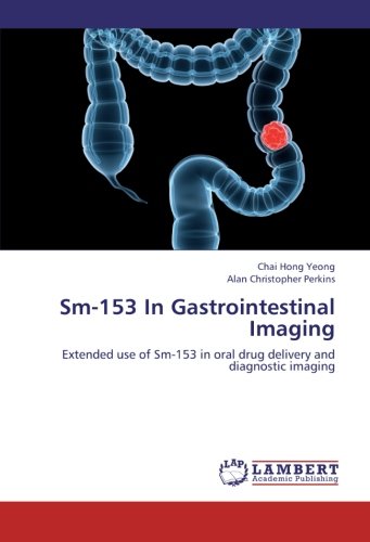 Sm-153 In Gastrointestinal Imaging: Extended use of Sm-153 in oral drug ...