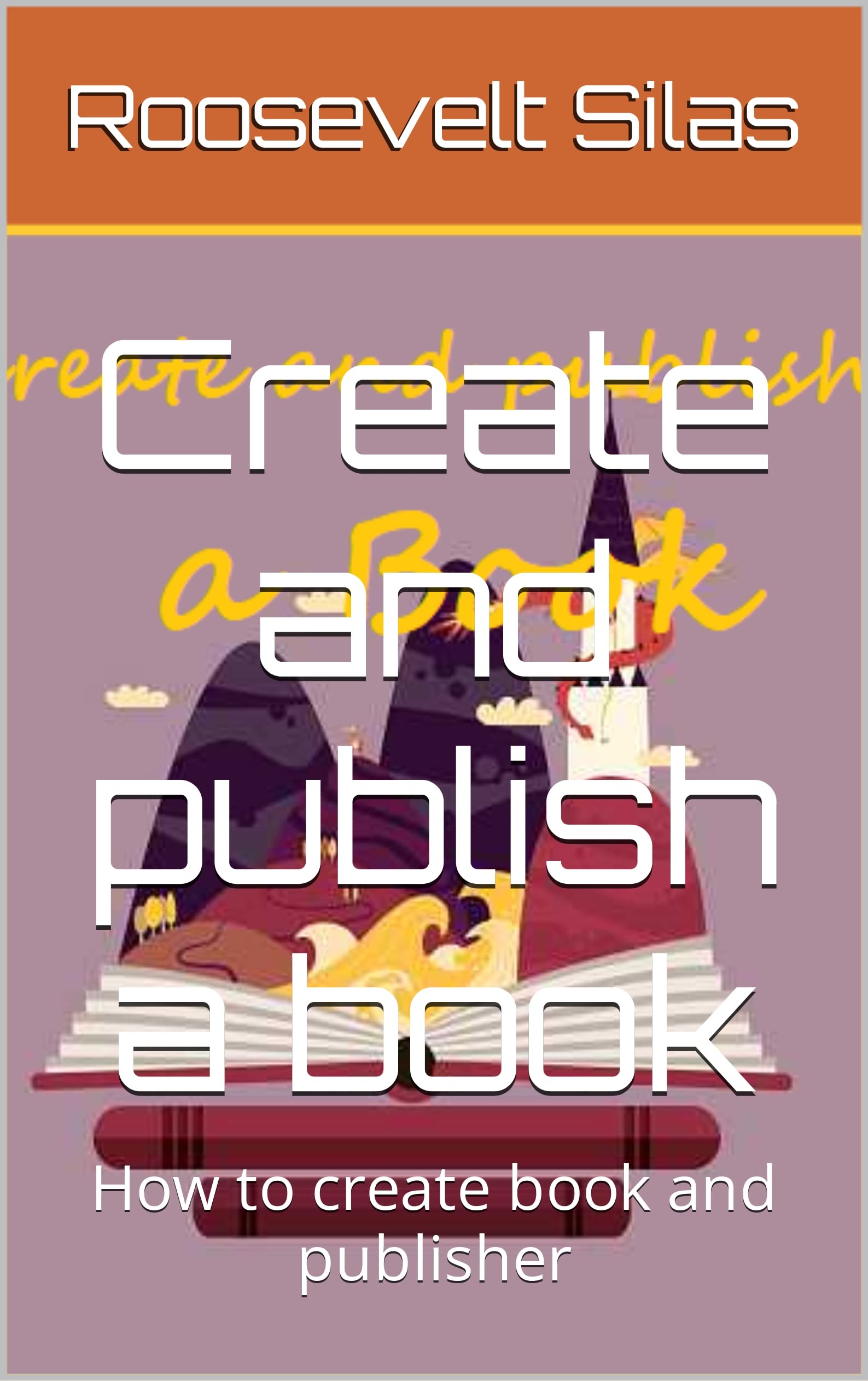 Create and publish a book: How to create book and publisher by ...