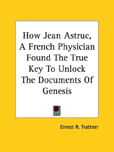 How Jean Astruc, a French Physician, Found the True Key to Unlock the ...