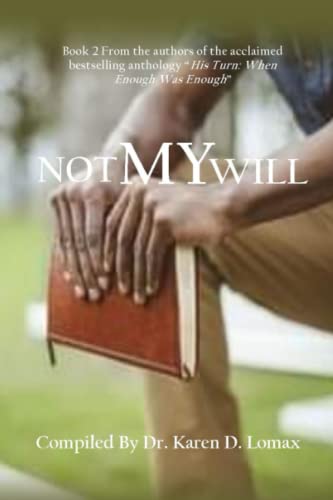 Not My Will (H.I.S.) by Karen D. Lomax | Goodreads