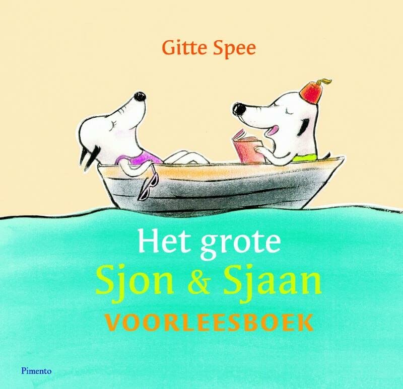 Het grote Sjon & Sjaan voorleesboek by Gitte Spee | Goodreads