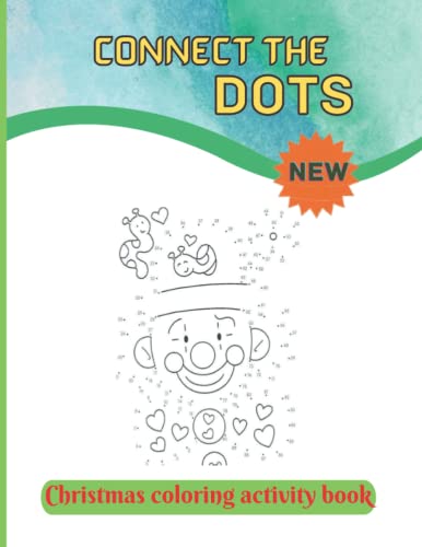 Connect The Dots Christmas coloring book: A Fun Dot To Dot Christmas ...