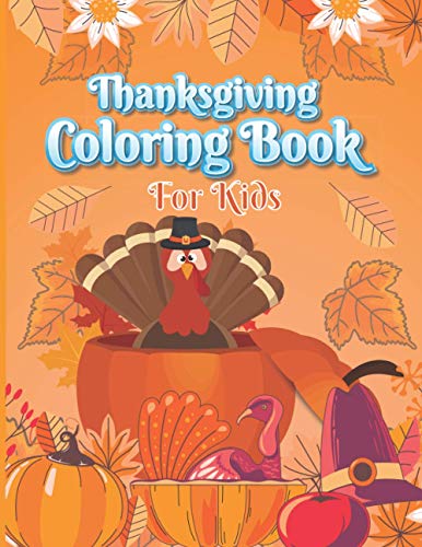 Thanksgiving Coloring Book for Kids: This Book Is Perfect Gifts For ...