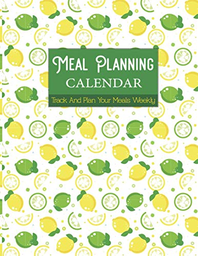 Meal Planning Calendar: 52 Weeks of Menu Planning Pages with Weekly ...