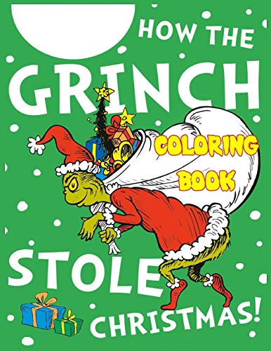 How the Grinch Stole Christmas! Coloring Book: Cute Coloring Book That ...
