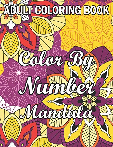 Adult Coloring Book Color By Number Mandala: Activity Mosaic Mandala ...