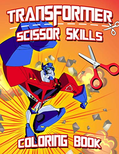 Transformer Scissor Skills Coloring Book: Interesting Experience When ...