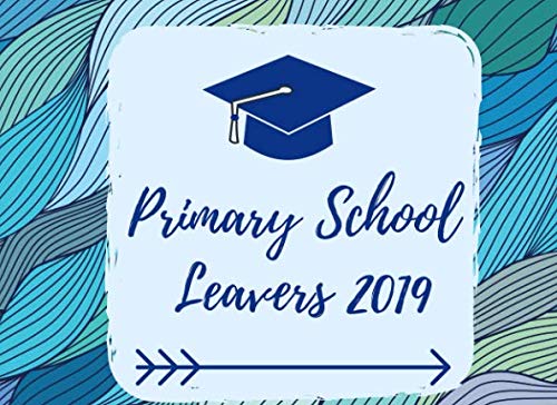 Primary School Leavers 2019: School Leavers Memory & Autograph Book by ...