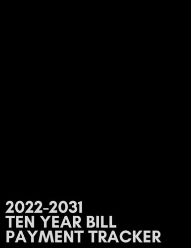 2022-2031 Ten Year Bill Payment Tracker: Simple log book for monthly ...