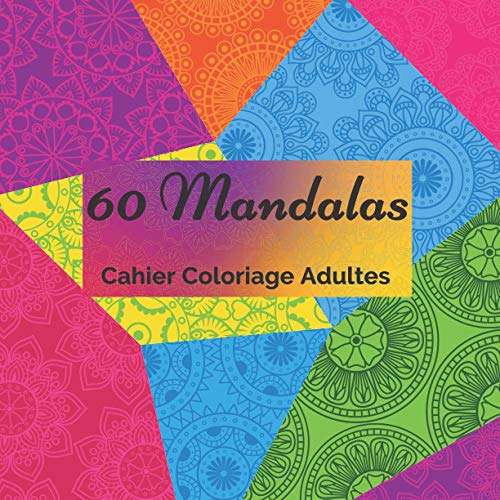 60 Mandalas Cahier Coloriage Adultes: Mandala Livre De Coloriage Anti ...