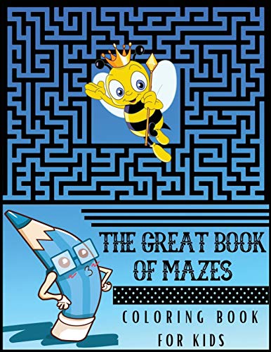 THE GREAT BOOK OF MAZES: Best Maze Activity Book for Kids .Unique maze ...