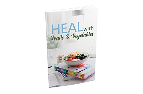 Heal With Fruit and Vegetables by Akash Arora | Goodreads