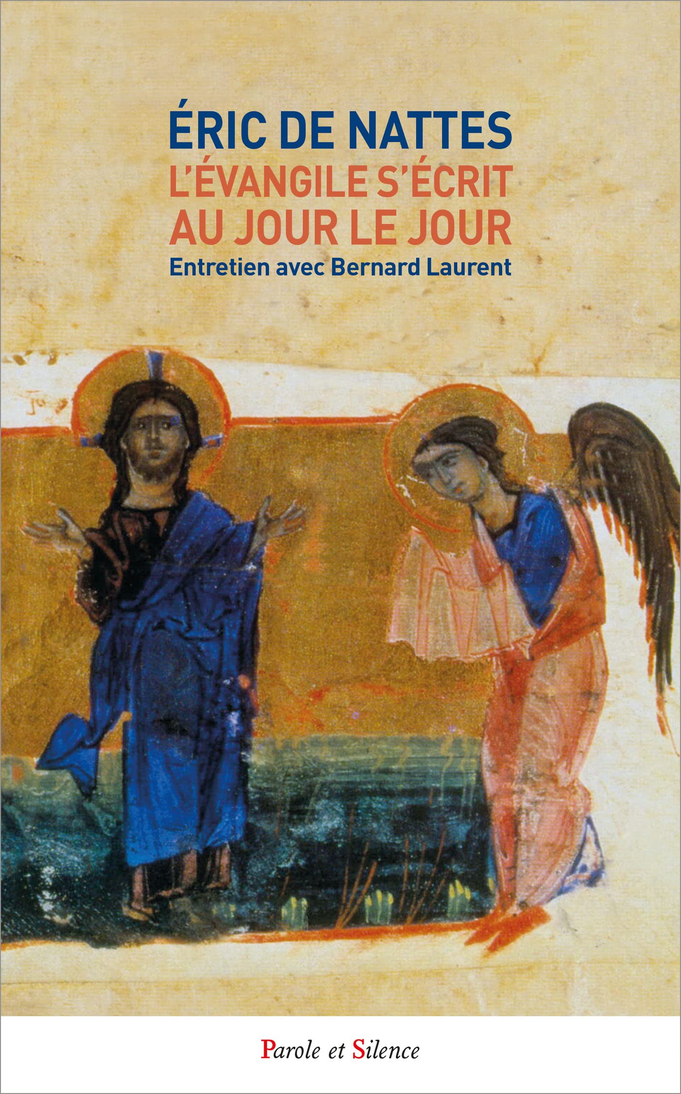 L'EVANGILE S'ECRIT AU JOUR LE JOUR: Entretien avec Bernard Laurent by ...