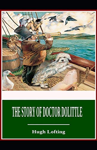 The Story of Doctor Dolittle: Hugh Lofting (Children's Books, Fantasy ...