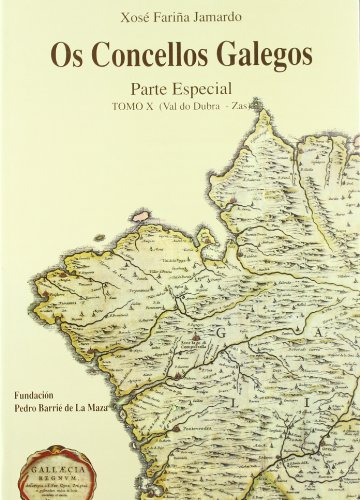 Os concellos galegos. X: Val do Dubra-Zas by Xose Farina Jamardo ...