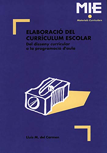 Elaboració del currículum escolar: Del disseny curricular a la ...
