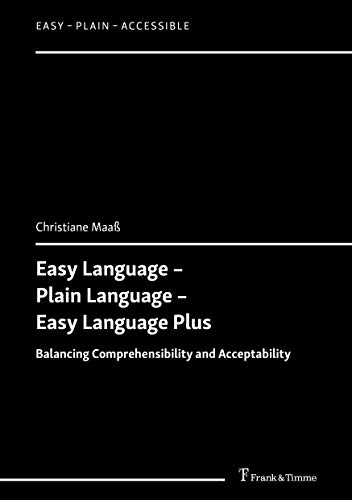 Easy Language - Plain Language - Easy Language Plus: Balancing Comprehensibility and ...